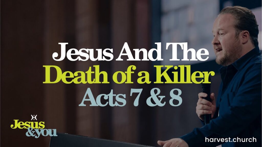 "Jesus & The Death Of A Killer" - Harvest Christian Fellowship